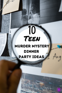 10 Best Murder Mystery Party for Teen Dinner Parties - Cooking Party Mom