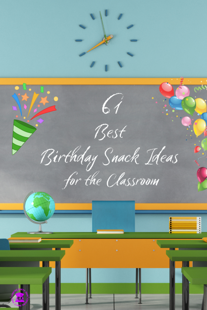 61 Best Birthday Snack Ideas for School Parties - Cooking Party Mom
